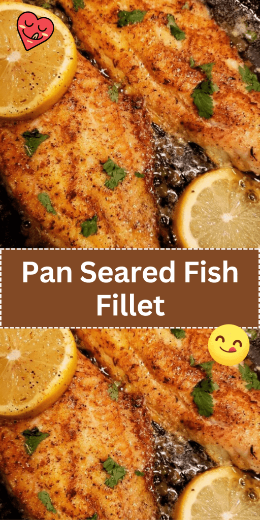Pan Seared Fish Fillet